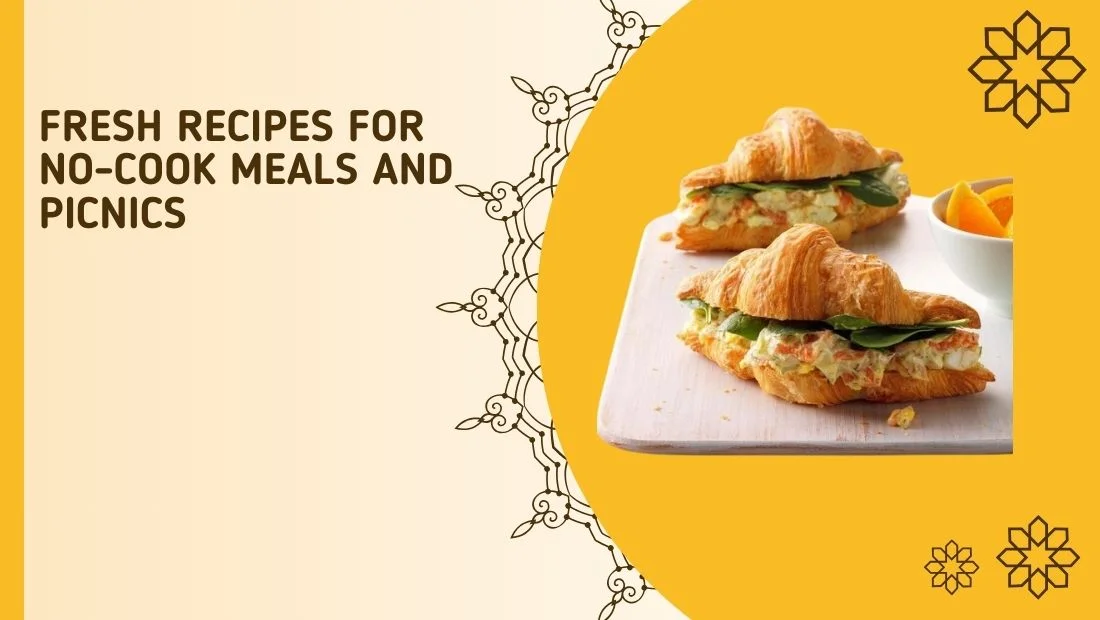 Fresh Recipes for No-Cook Meals and Picnics - Handmade Recipe