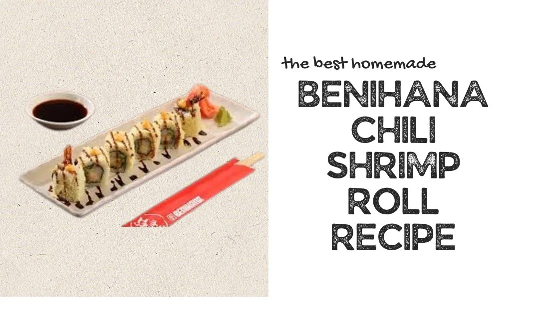 Benihana chili shrimp roll recipe - Handmade Recipe