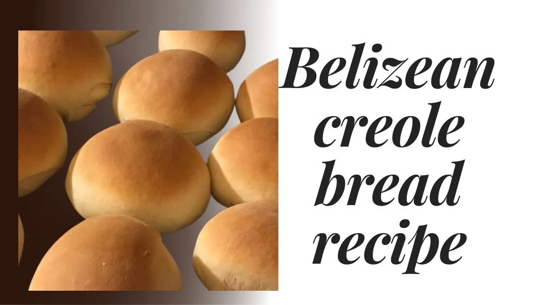 belizean creole bread recipe